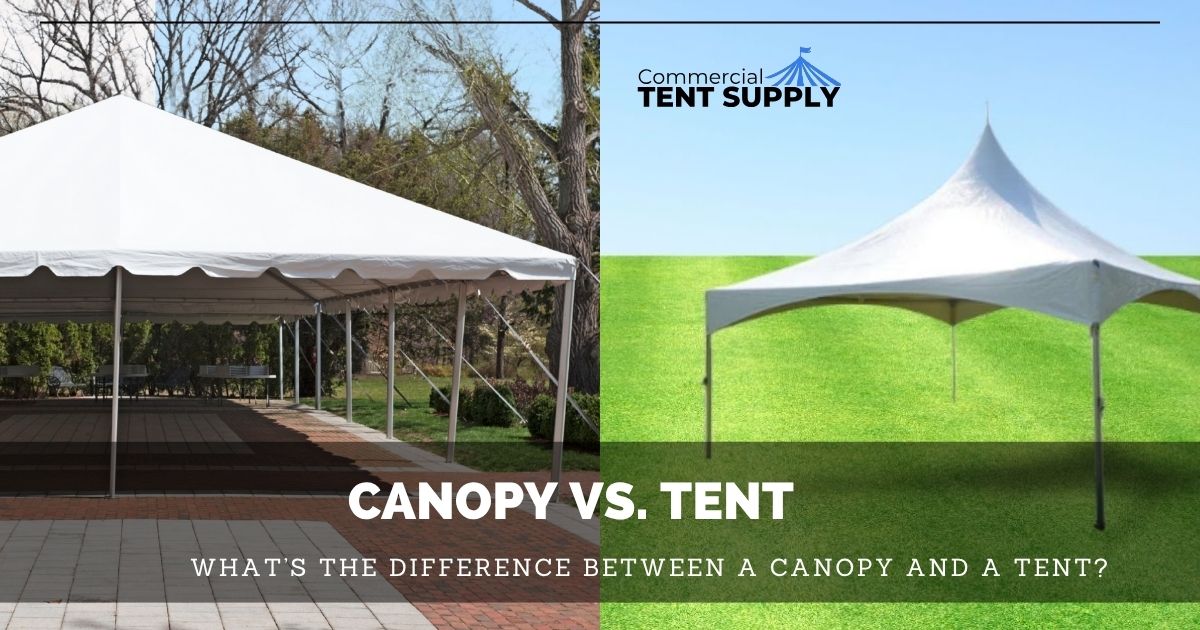 Canopy Vs. Tent – What’s the Difference between a canopy and a tent?
